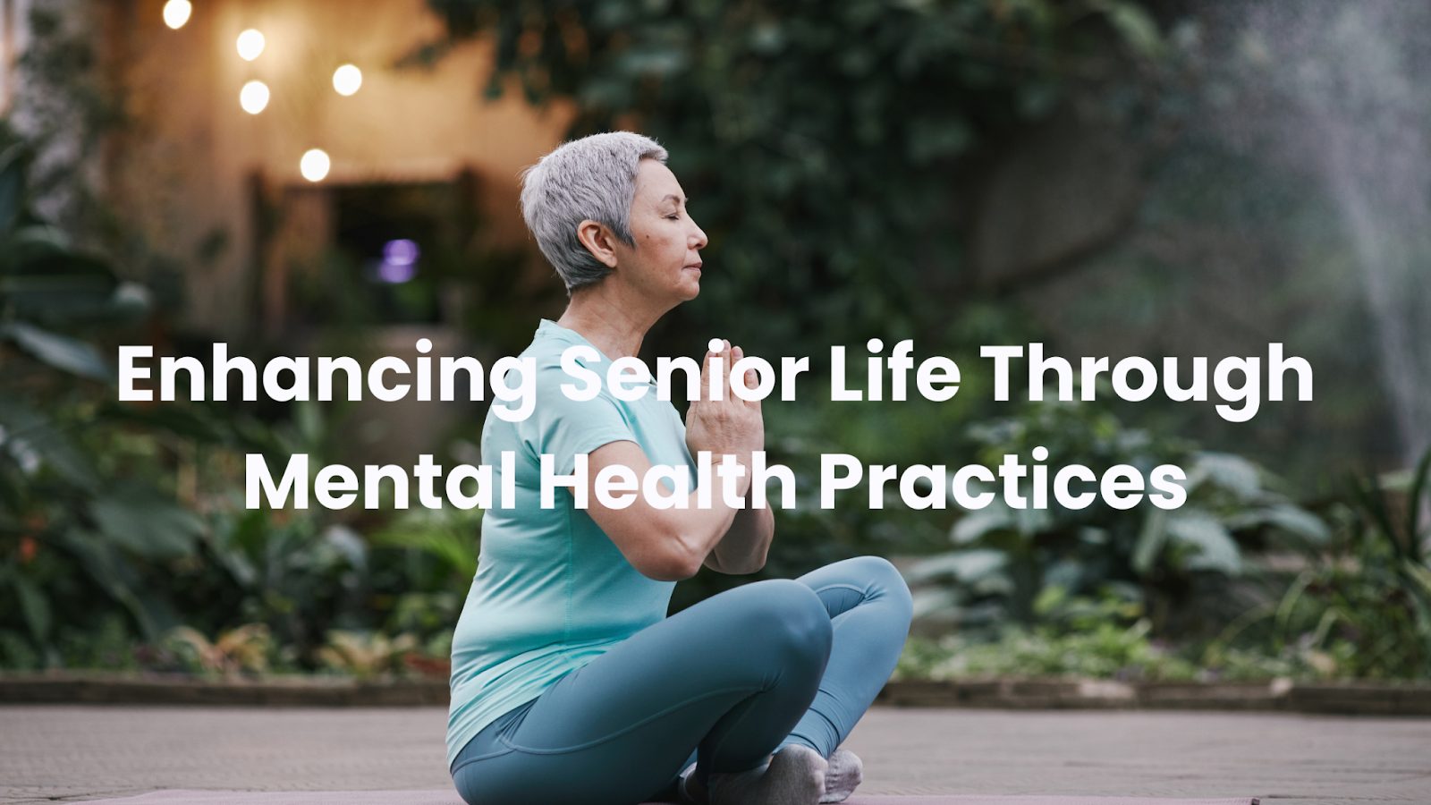 Enhancing Senior Life Through Mental Health Practices