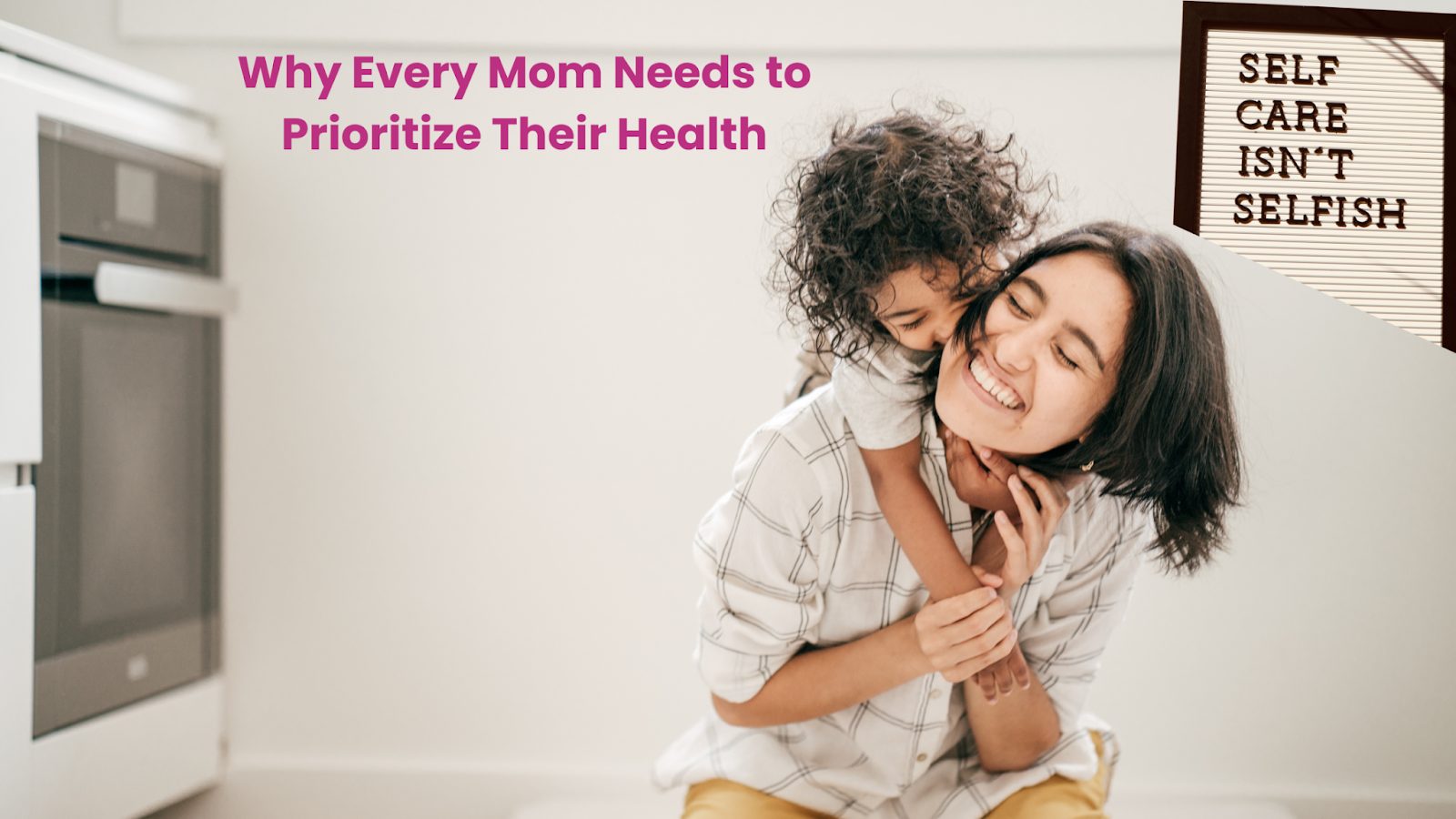 Why Every Mom Needs to Prioritize Their Health